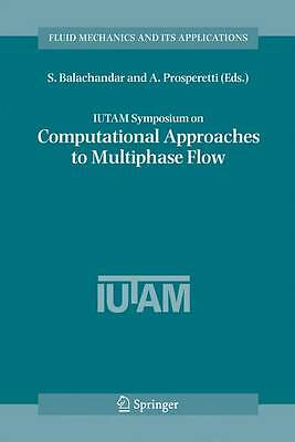 IUTAM Symposium on Computational Approaches to Multiphase Flow: Proceedings of an IUTAM ...