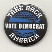Take Back America VOTE DEMOCRAT Pin Back BUTTON | eBay