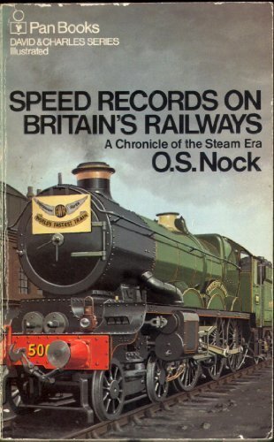 Speed Records on Britain's Railways: A Chronicle of the Steam Er ...