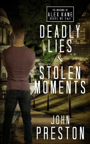 Deadly Lies / Stolen Moments: The Alex Kane Missions Bks 3 & 4 by ...