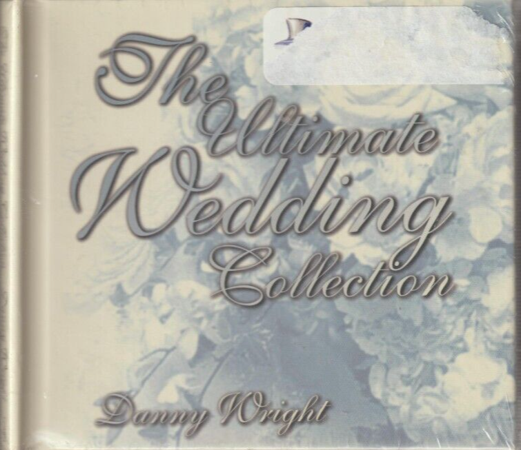 The Ultimate Wedding Collection by Danny Wright (CD, Jun-1997, Moulin d ...