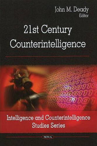 21st Century Counterintelligence by John M. Deady (2009, Trade ...