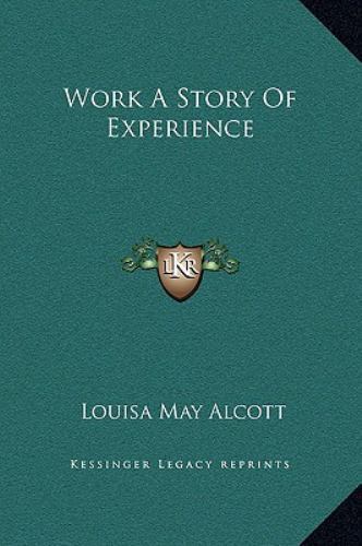 Work a Story of Experience by Louisa Alcott (2010, Hardcover) for sale ...