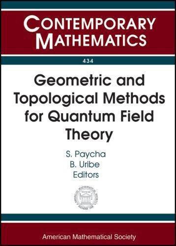 Contemporary Mathematics Ser.: Geometric and Topological Methods for Quantum Field Theory by Not ...