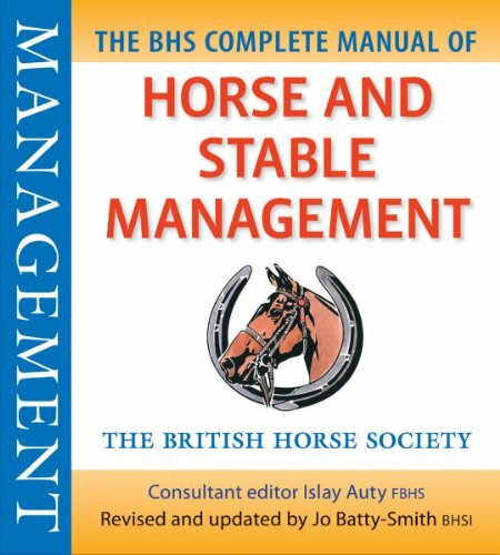 The BHS Complete Manual of Horse & Stable Management (British Ho ...