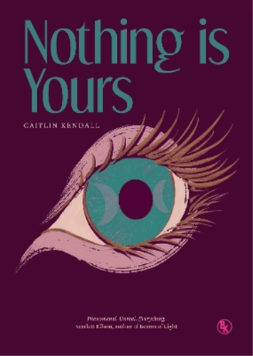 Caitlin Kendall Nothing is Yours (Paperback) | eBay
