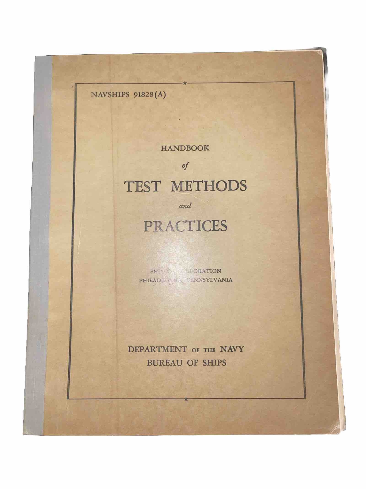 Handbook of Test Methods and Practices-NAVSHIPS 91828(A)-FEB 1955 ...