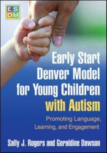 Early Start Denver Model for Young Children with Autism : Promoting ...
