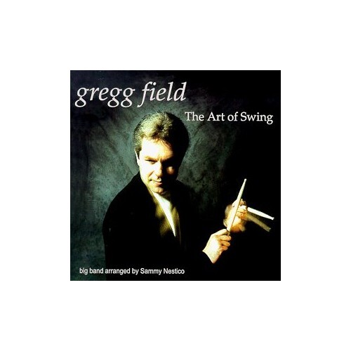 Field, Gregg Big Band - Art of Swing - Field, Gregg Big Band CD 3WVG ...
