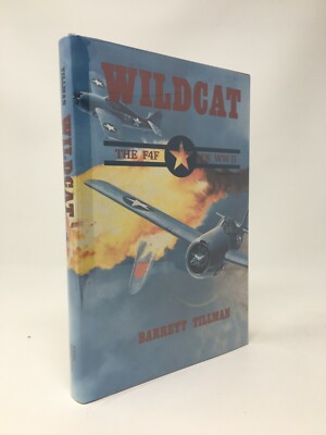 BARRETT TILLMAN Wildcat The F4F in WWII Second Ed 1st Print HB/DJ ...