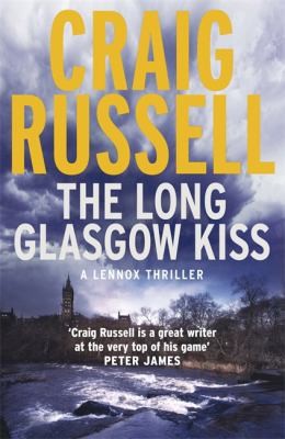 The Long Glasgow Kiss (Lennox Thriller) by Craig Russell | eBay