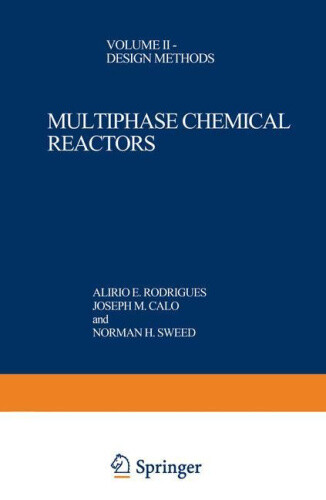 Multiphase Chemical Reactors: Volume II - Design Methods (Nato Science ...