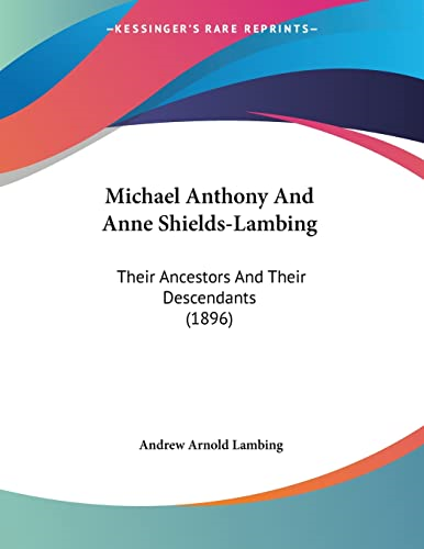 Michael Anthony and Anne Shields-Lambing: Their Ancesto - Paperback NEW ...