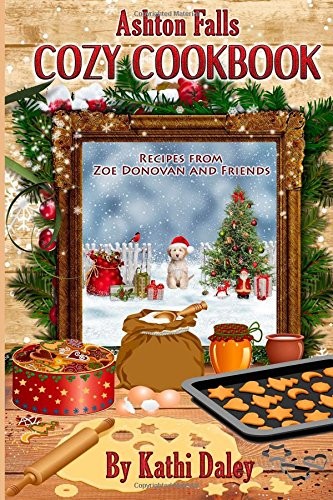 ASHTON FALLS COZY COOKBOOK By Kathi Daley **BRAND NEW** 9781502901989| eBay