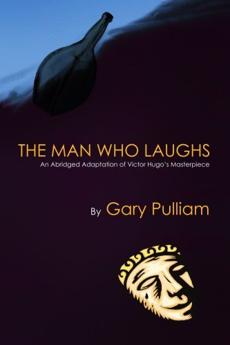 THE MAN WHO LAUGHS: AN ABRIDGED ADAPTATION OF VICTOR By Gary Pulliam *BRAND NEW* 9781436313858 ...
