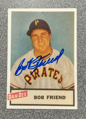 1954 DAN DEE REPRINT BOB FRIEND PIRATES AUTOGRAPHED SIGNED CARD - FREE ...