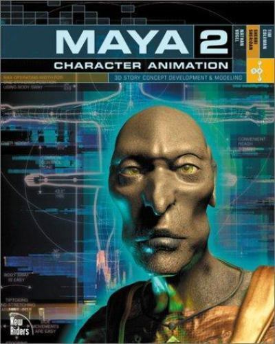 Maya 2 Character Animation by Tim Coleman, Sherri Sheridan and Nathan ...