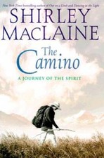 Camino : A Journey of the Spirit by Shirley MacLaine (2001, Hardcover ...
