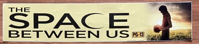📽 The Space Between Us (2016) - Movie Theater Mylar / Poster 5x25 | eBay