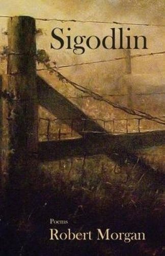 Sigodlin by Robert Morgan (2014, Trade Paperback) for sale online | eBay