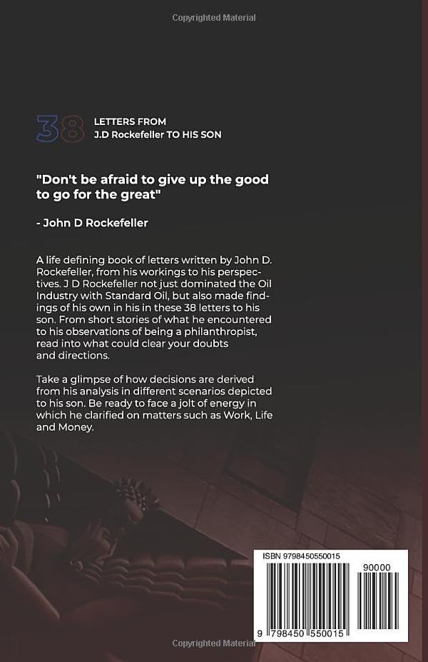 The 38 Letters from J.D. Rockefeller to his son: Perspectives, Ideology ...