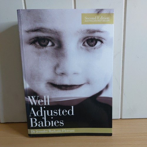 Well Adjusted Babies by Jennifer Barham-Floreani Holistic 2009 2nd ...