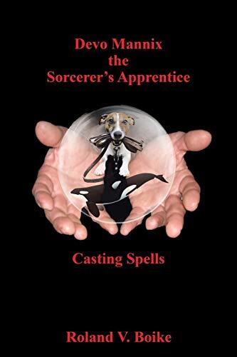 Devo Mannix the Sorcerer's Apprentice: Casting Spells 9781503545298| eBay