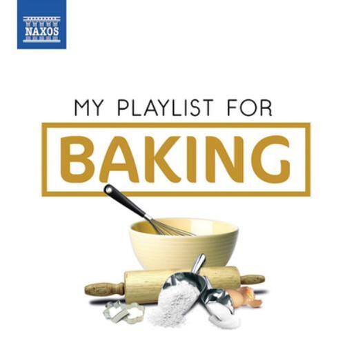 Various Composers My Playlist for Baking (CD) Album 747313834471 | eBay