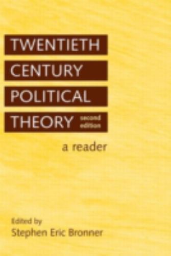 Twentieth Century Political Theory : A Reader by Stephen Eric Bronner ...