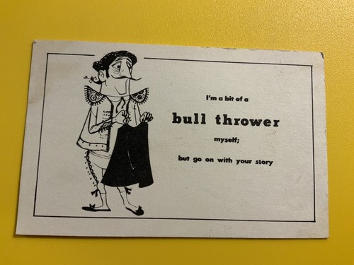 "I'm A Bit of a Bull Thrower" Bullfighter Comic Joke Vintage Business ...