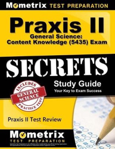 Praxis II General Science: Content Knowledge (5435) Exam Secrets Study ...
