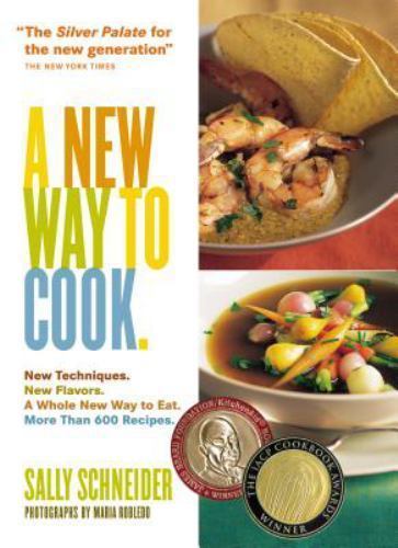 A New Way to Cook by Schneider, Sally 9781579652494| eBay