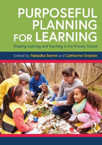 Purposeful Planning for Learning: Shaping Learning and Teaching in the ...