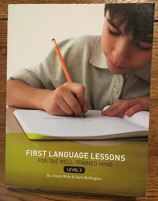 First Language Lessons: First Language Lessons for the Well-Trained ...