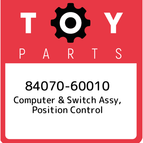 84070-60010 Toyota Computer & switch assy, position control 8407060010 ...