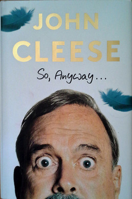 JOHN CLEESE (MONTY PYTHON MEMBER) - SO, ANYWAY - HARDBACK WITH DJ -1ST ...