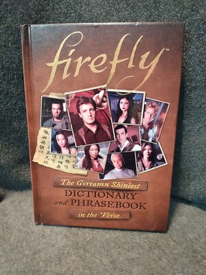 Firefly: the Gorramn Shiniest Language Guide and Dictionary in The ...