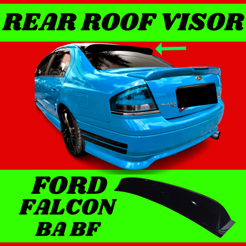 Rear Roof Visor For Ford Falcon BA BF (02-08) SEDAN XR6 SR XT MK II XR8 ...