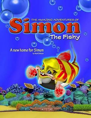 The Amazing Adventures of Simon the Fishy: A New Home for Simon by MR ...