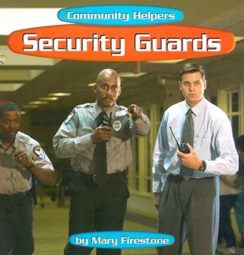 Security Guards (Community Helpers) - Library Binding By Firestone ...