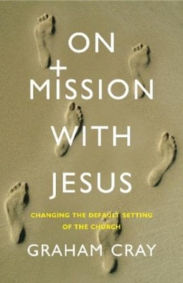 Graham Cray On Mission with Jesus (Poche) | eBay