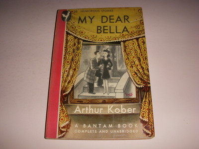 MY DEAR BELLA by ARTHUR KOBER, BANTAM BOOK #35, 1ST PRINT, VINTAGE ...