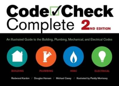 Code Check Complete 2nd Edition: An Illustrated Guide to the Building ...