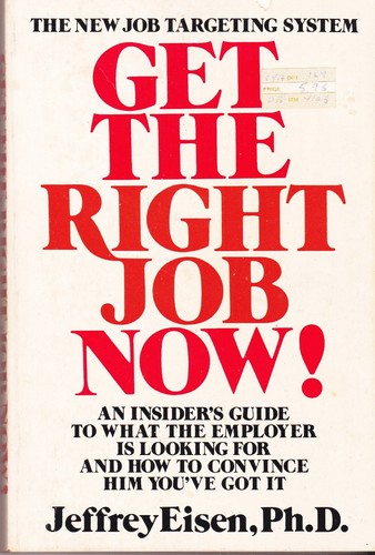 Get the Right Job Now: Guide for career seekers by J. Eisen + Bonus PB ...