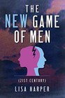 The New Game of Men: 21st Century 9781513639185| eBay