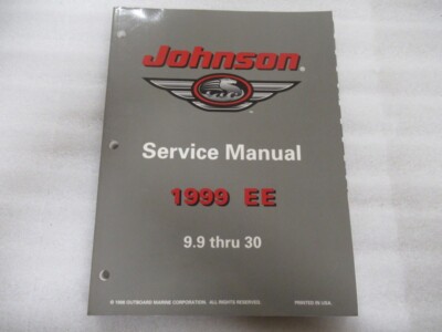 1999 EE Johnson Outboard Marine 9.9 thru 30 Service Manual P/N 787028 ...