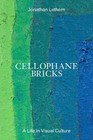 Jonathan Lethem Cellophane Bricks (Relié) | eBay