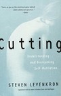 Cutting: Understanding and Overcoming Self-Mutilation By Steven ...