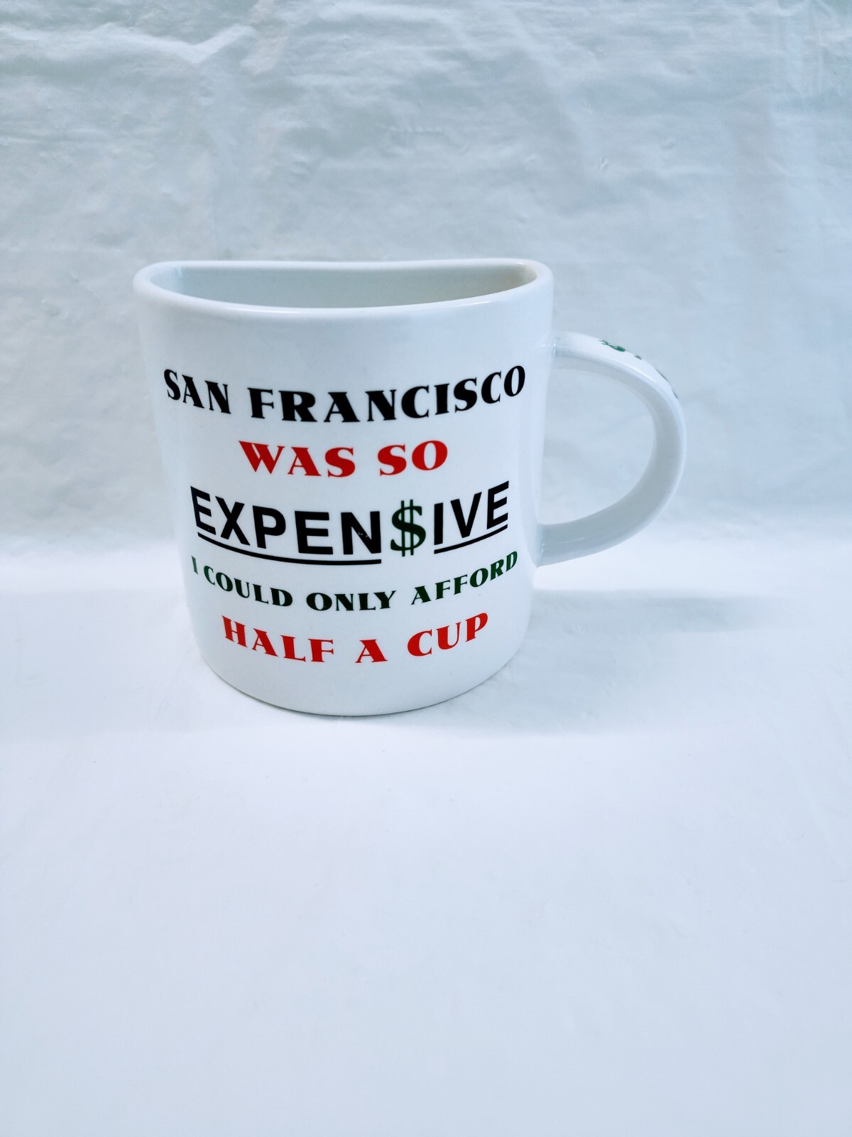 San Francisco Was So Expensive I Could Only Afford Half A Cup Ceramic ...