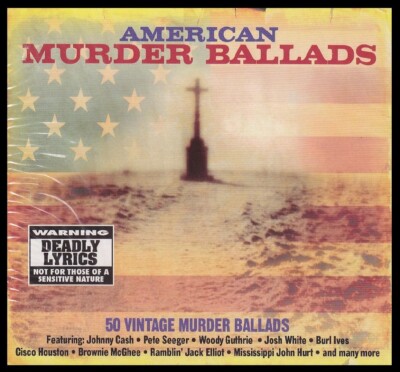 AMERICAN MURDER BALLADS (2 CD) PETE SEEGER~JOHNNY CASH~WOODY GUTHRIE ...